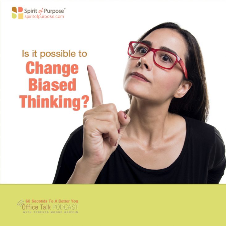 PODCAST: How To Reduce Biased Thinking - Spirit Of Purpose