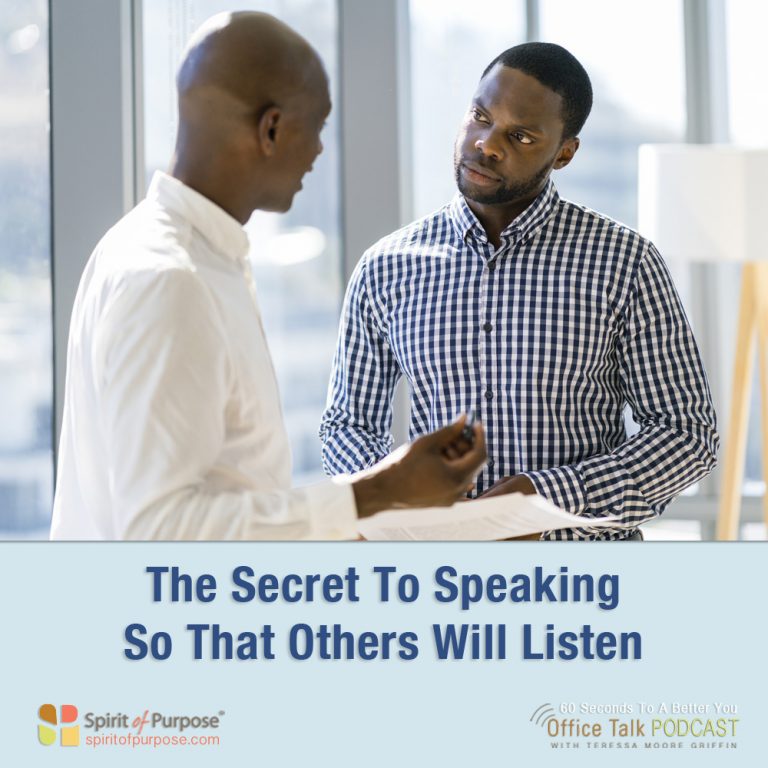 PODCAST: The Secret to Speaking So Others Will Listen - Spirit Of Purpose