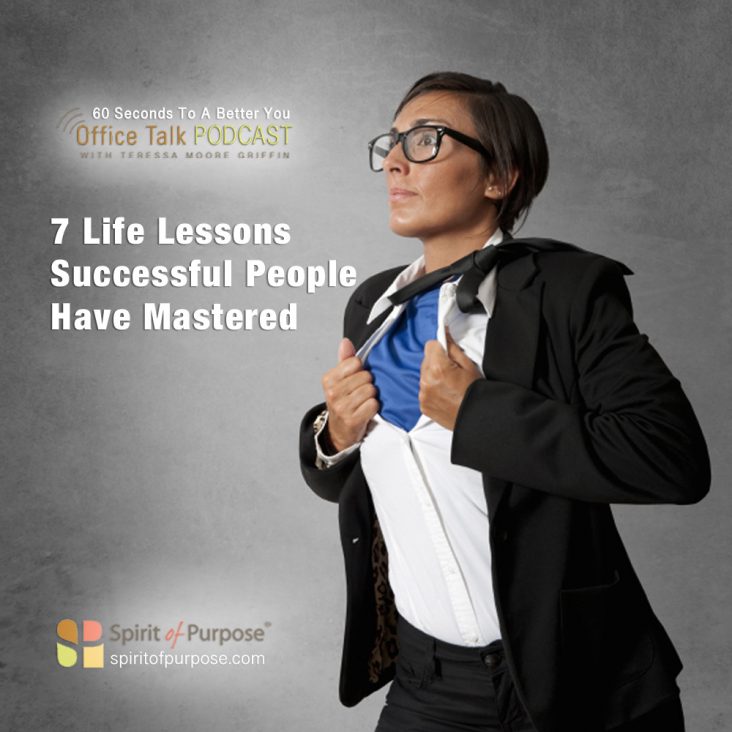 PODCAST: 7 Life Lessons Successful People Mastered Young - Spirit Of ...
