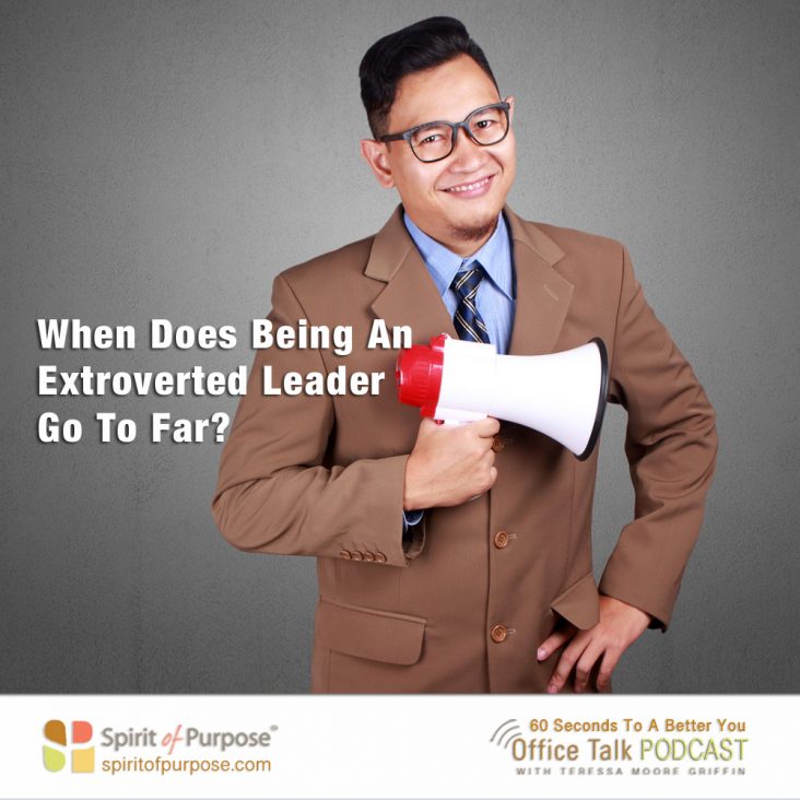 PODCAST: The Limits of Extroverted Leadership - Spirit Of Purpose