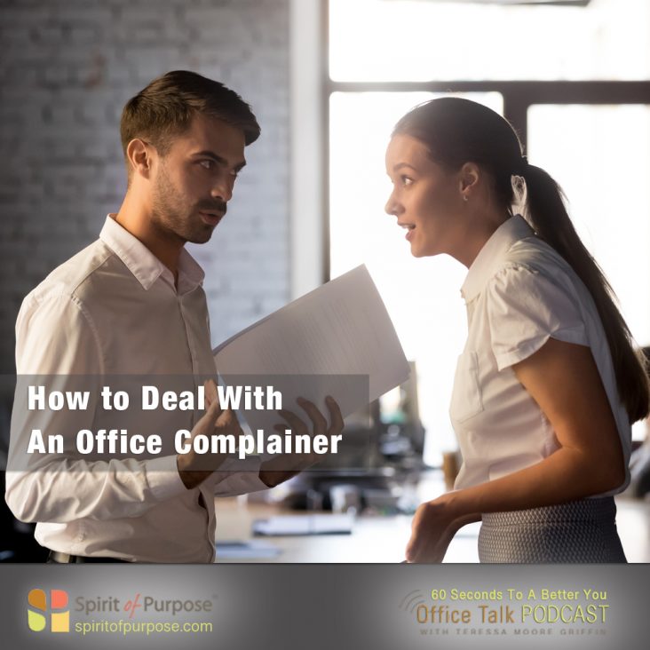 PODCAST: How to Deal With Office Complainers - Spirit Of Purpose