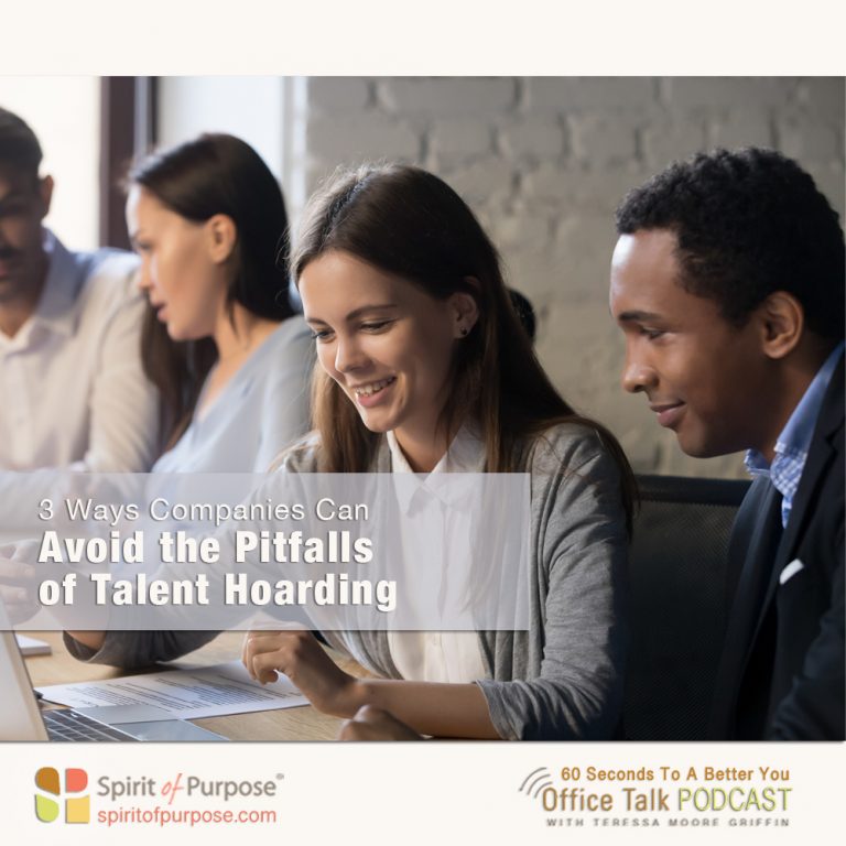 PODCAST: 3 Ways to Stop Managers From Hoarding Talent - Spirit Of Purpose