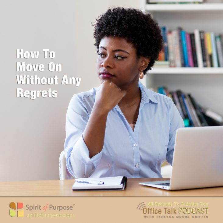 PODCAST: Move On With No Regrets - Spirit Of Purpose