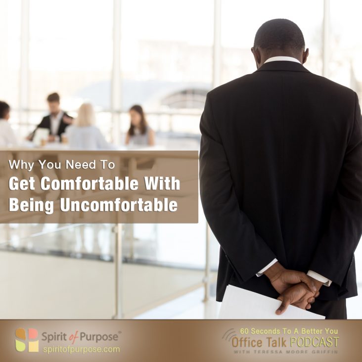 PODCAST: Getting Comfortable with Being Uncomfortable - Spirit Of Purpose