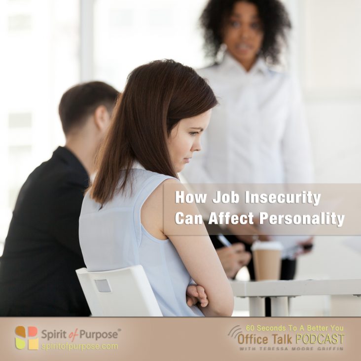 PODCAST: Research Shows Job Insecurity Can Affect Personality - Spirit ...
