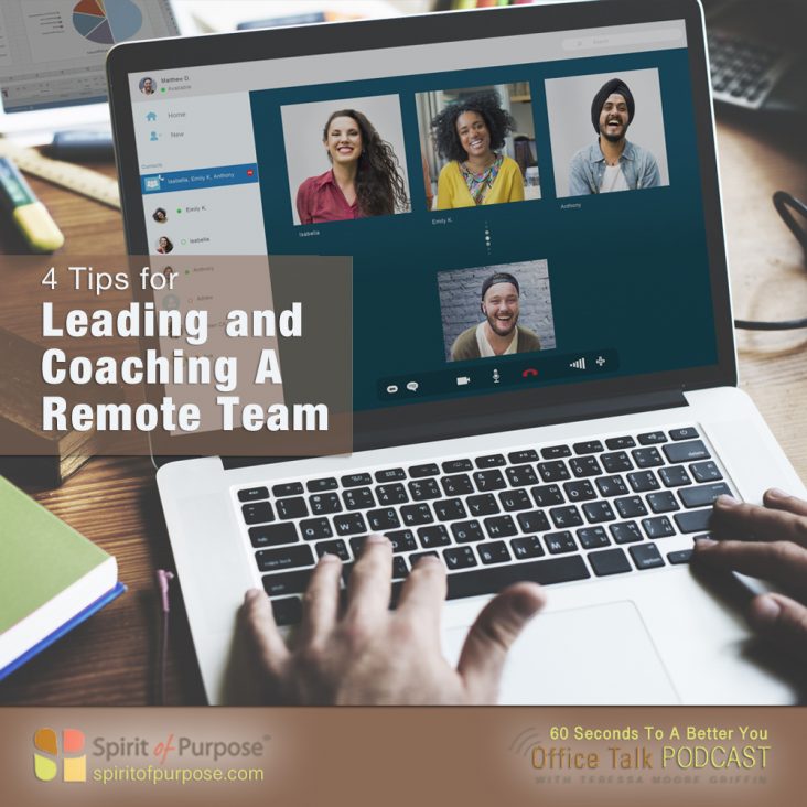 PODCAST: 4 Tips For Leading A Remote Team - Spirit Of Purpose
