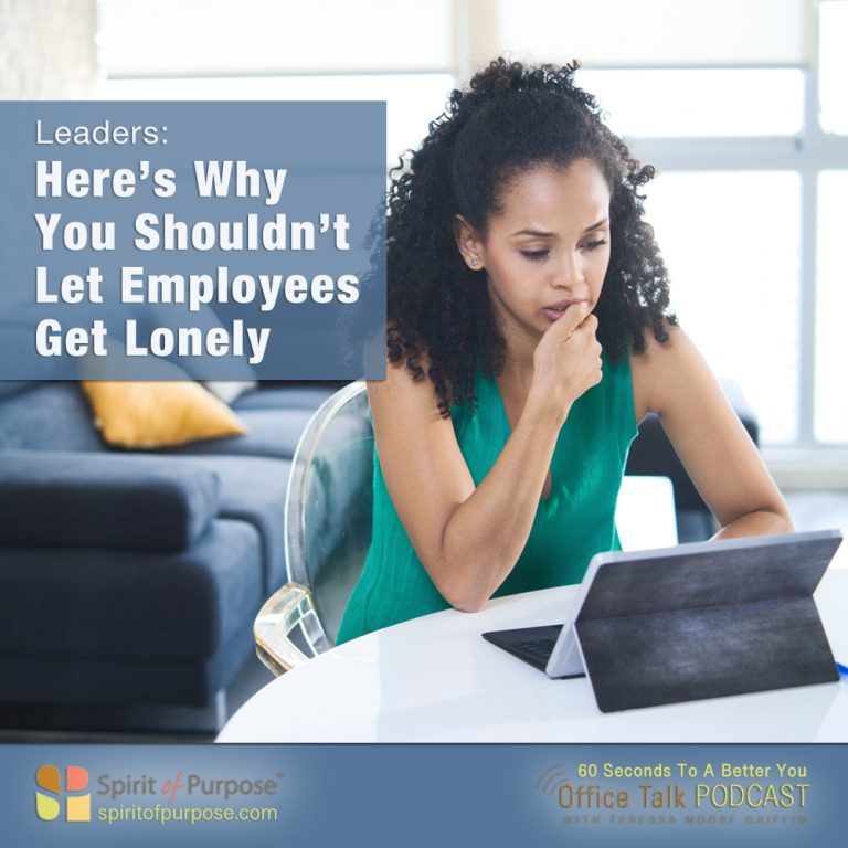PODCAST: Why You Must Help Your Remote Workers Avoid Loneliness ...
