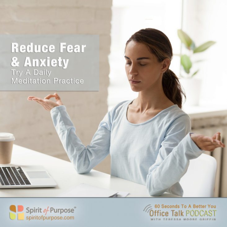 PODCAST: Reduce Fear & Anxiety With A Daily Meditation Practice ...